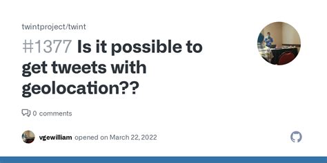 Is It Possible To Get Tweets With Geolocation · Issue 1377