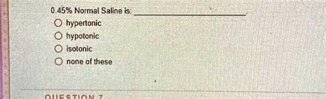 Solved Texts 045 Normal Saline Is O Hypertonic O Hypotonic O