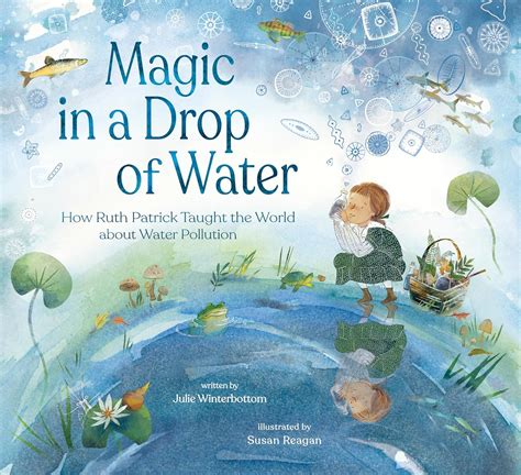 Magic In A Drop Of Water How Ruth Patrick Taught The World About Water