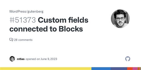 Custom Fields Connected To Blocks · Issue 51373 · Wordpressgutenberg · Github