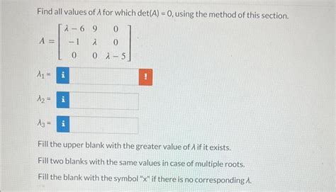 Solved Find all values of λ for which det A using the Chegg