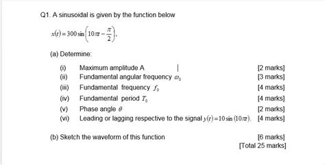 Solved Q A Sinusoidal Is Given By The Function Below Chegg