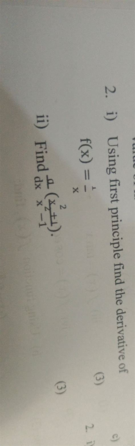 2 I Using First Principle Find The Derivative Offxx1 3ii Find
