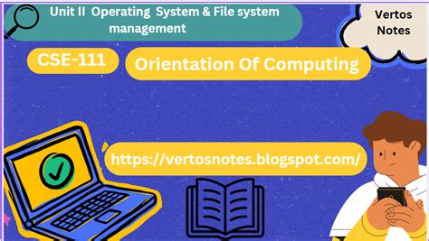 Unit Ii Operating System And File System Management Cse111 Orientation Of Computing Btech Cse