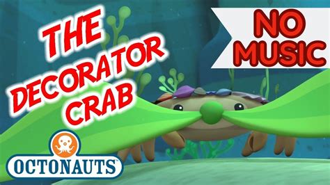 Octonauts The Decorator Crab [no Music] Youtube