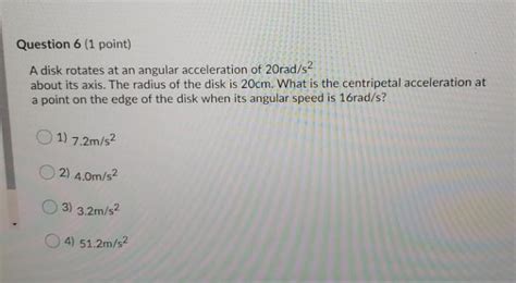 Solved Question Point A Disk Rotates At An Angular Chegg