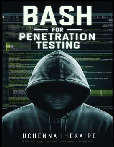 Bash For Penetration Testing Creative Scripting For Pentesters And