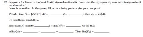 Solved 12 Suppose A 33 Matrix A Of Rank 2 With Eigenvalues Chegg Com