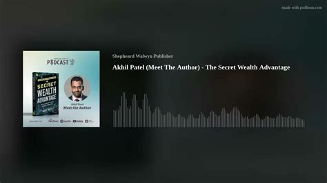 Akhil Patel Meet The Author The Secret Wealth Advantage Youtube