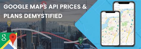 How Much Does Google Maps API Cost All Prices And Plans Explained