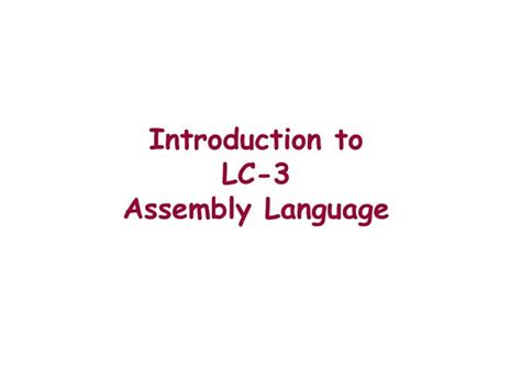 PPT Introduction To LC Assembly Language PowerPoint Presentation Free Download ID