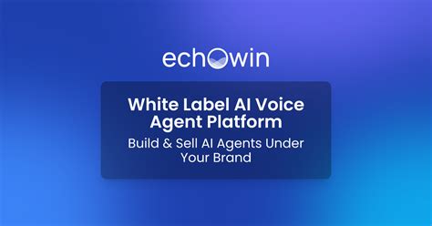 White Label Ai Voice Agent Platform Build And Sell Ai Agents Under Your