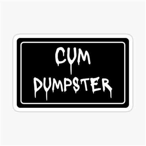 Cum Dumpster Drip Font Bdsm Submissive Sticker For Sale By Kinkshoppe Redbubble