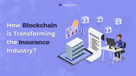 How Blockchain Is Transforming The Insurance Industry