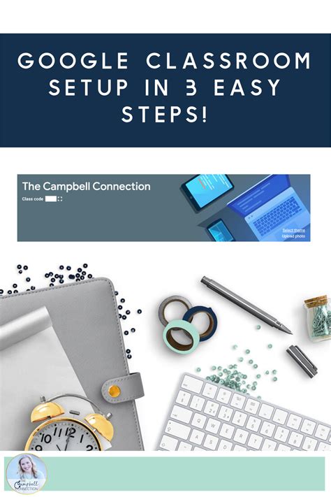 Google Classroom Setup In 3 Easy Steps The Campbell Connection