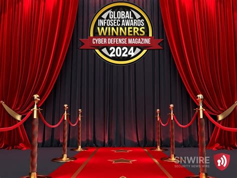 Cyber Defense Magazine Announces Winners Of The Global Infosec Awards 2024 Cybersecurity News