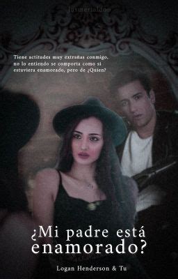 Mi Padre Esta Enamorado El Es El Hijo Wattpad