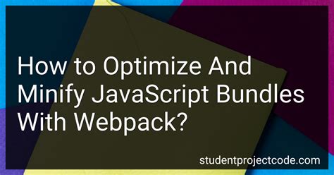How To Optimize And Minify JavaScript Bundles With Webpack In 2025