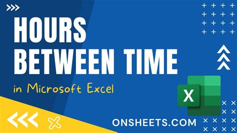 How To Get The Number Of Hours Between Two Times In Excel 6 Best Ways On Sheets