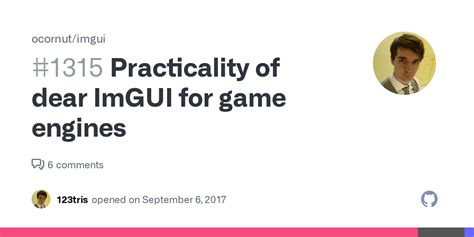 Practicality Of Dear ImGUI For Game Engines Issue 1315 Ocornut