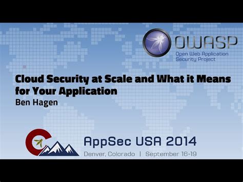 Conference Talks Talk Cloud Security At Scale And What It Means For Your Application From Owasp