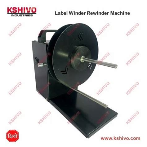 Label Rewinding Machine Label Winder Rewinding Machine Manufacturer From Kalyan