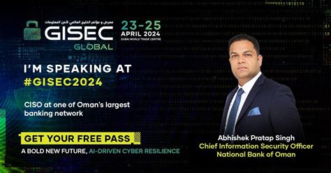 Gisecglobal Cybersecurity Infosec Cyberevent Exhibition Ai Conference Nationalbankofoman