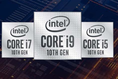 intel comet lake 10th gen cpus release date specs and rumors