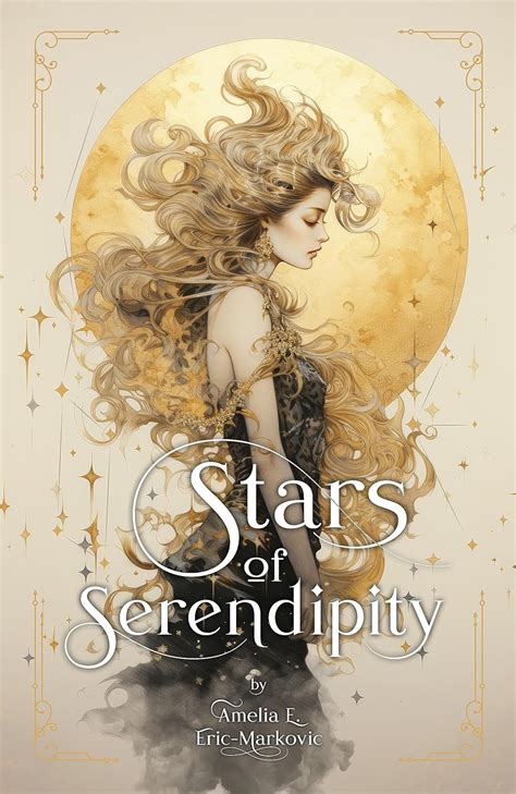 Stars Of Serendipity Kindle Edition By Eric Markovic Amelia E Koba Nio Sigmon Allison