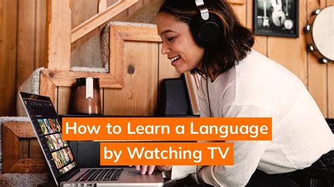 how to learn a language by watching tv [7 easy steps]