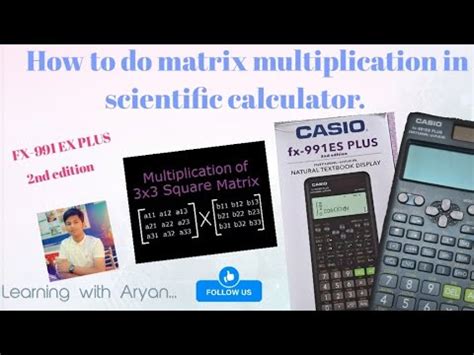 How To Solve Matrix Multiplication In Scientific Calculator L Fx 991 Ex Plus YouTube