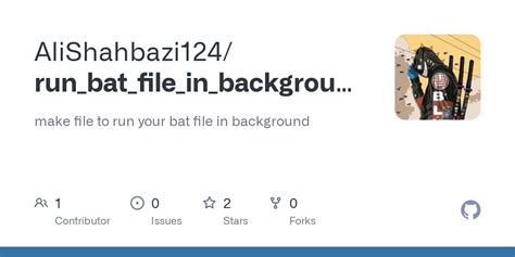 Github Alishahbazi Run Bat File In Background Make File To Run Your Bat File In Background