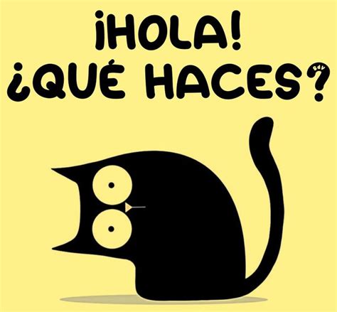 ¡hola ¿qué Haces En 2025 Frases De Hola Imagenes De Amistad