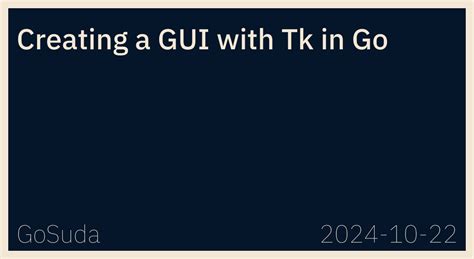 Creating A Gui With Tk In Go