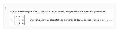 Solved Find All Possible Eigenvalues λ And Calculate The
