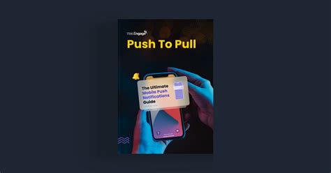 The Ultimate Mobile Push Notifications Guide Push To Pull Ebook