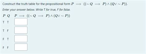 Solved Construct The Truth Table For The Propositional Form