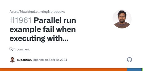 Parallel Run Example Fail When Executing With Deserialization Error · Issue 1961 · Azure