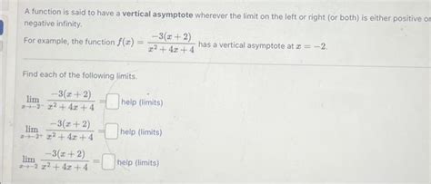 Solved A Function Is Said To Have A Vertical Asymptote Chegg Com
