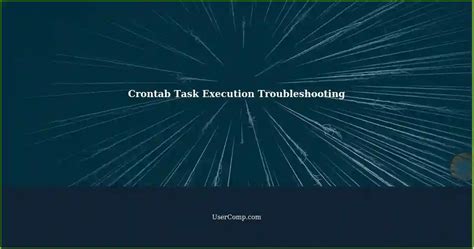 Troubleshooting Crontab Task Execution A Simple Script Isn T Running