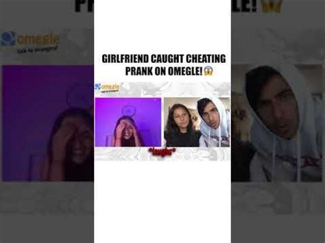 Girlfriend Cheating Prank On Omegle 😳 Shorts Youtube Pranks