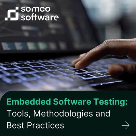 Embedded Software Testing Tools Methodologies And Best Practices Somco Software