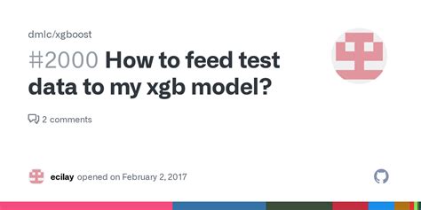 How To Feed Test Data To My Xgb Model Issue Dmlc Xgboost GitHub