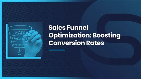 Sales Funnel Optimization Boosting Conversion Rates At Every Stage The Sales Connection
