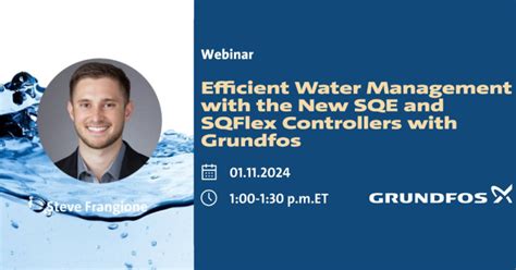 Efficient Water Management With The New Sqe And Sqflex Controllers With Grundfos Webinar