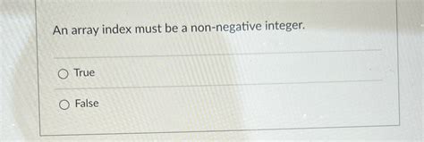 Solved An Array Index Must Be A Non Negative Chegg