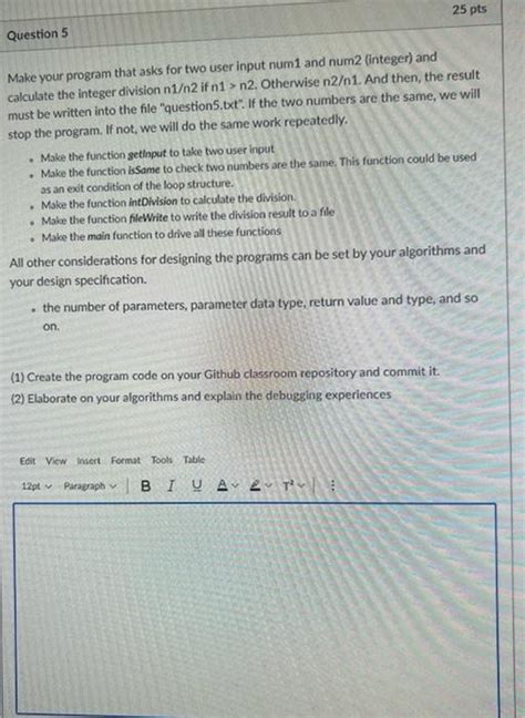 Solved 25 Pts Question 5 Make Your Program That Asks For Two