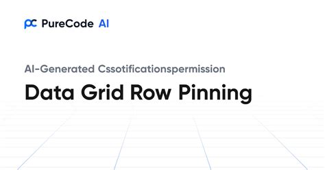 Build Great Cssotificationspermission Data Grid Row Pinning Components