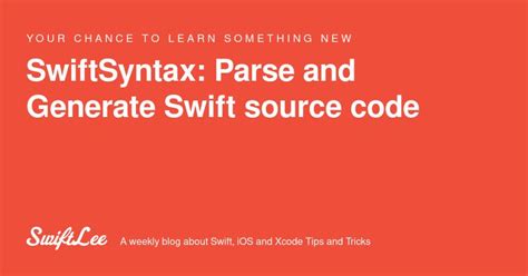 Swiftsyntax Parse And Generate Swift Source Code 🚀 Antoine Van Der Lee