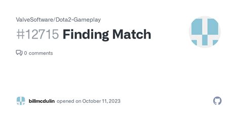 finding match · issue 12715 · valvesoftware dota2 gameplay · github